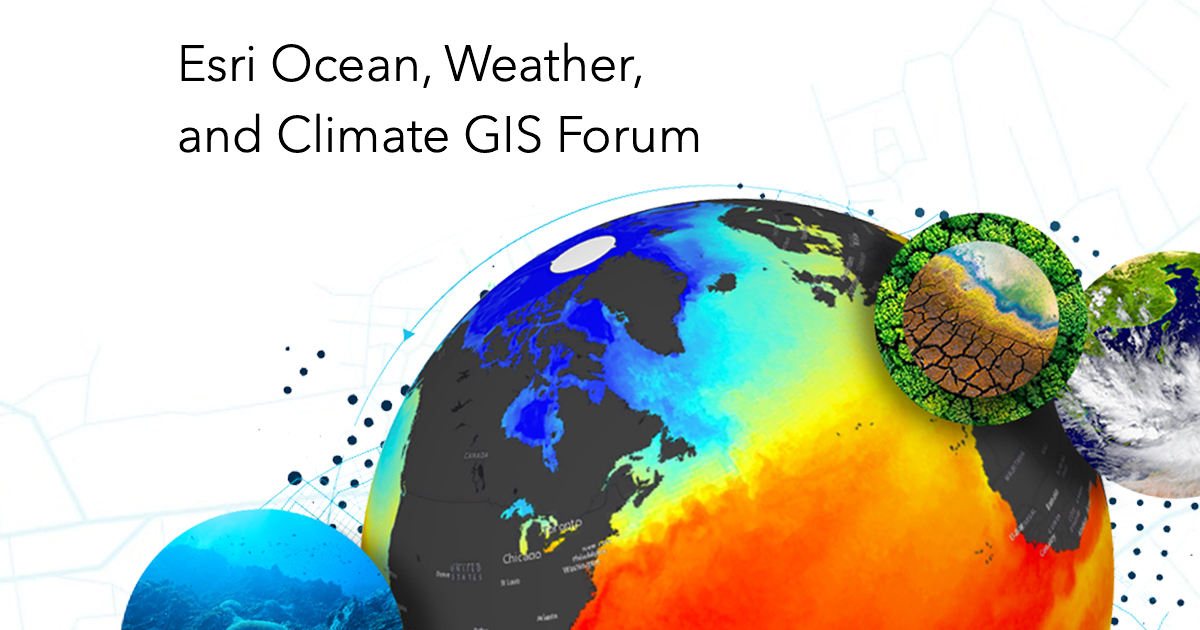 Proceedings | Esri Ocean, Weather, and Climate GIS Forum