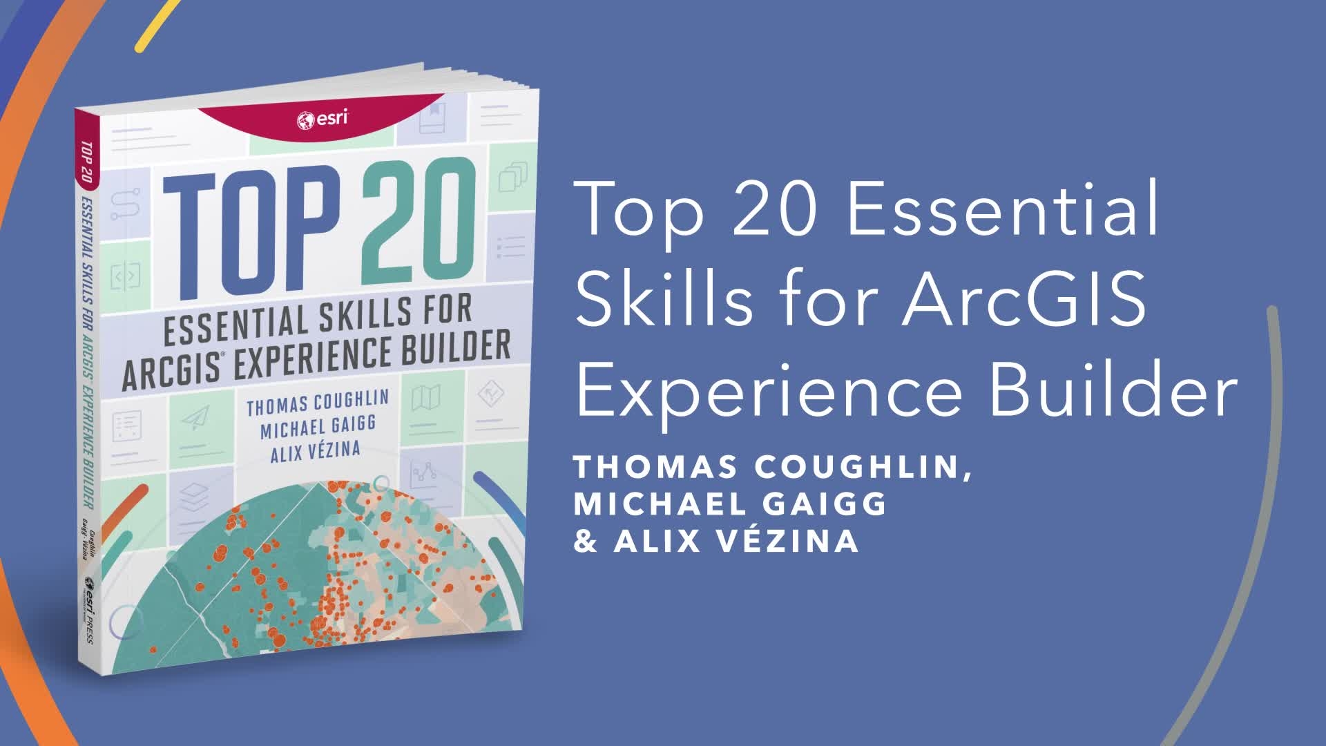 Top 20 Essential Skills for ArcGIS Experience Builder | Esri Press