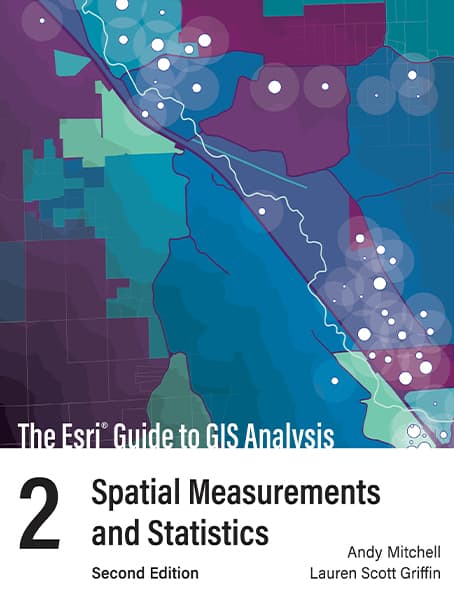 The Esri Guide to GIS Analysis, Volume 2: Spatial Measurements and ... The Esri Guide to GIS Analysis, Volume 2: Spatial Measurements and ...