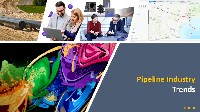 Pipeline SIG - Esri UC 2021 - Industry Blogs Pipeline SIG - Esri UC 2021 - Industry Blogs