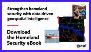 Exploring the Role of GIS in Homeland Security: Supporting Border Security